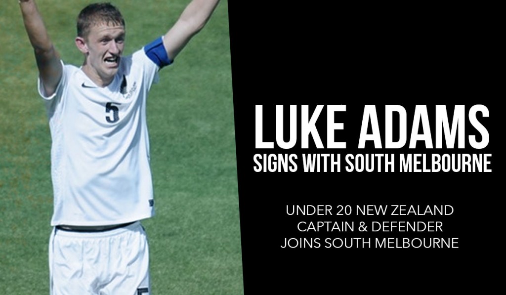 South Melbourne capture New Zealand Youth International Luke Adams • - SMFC